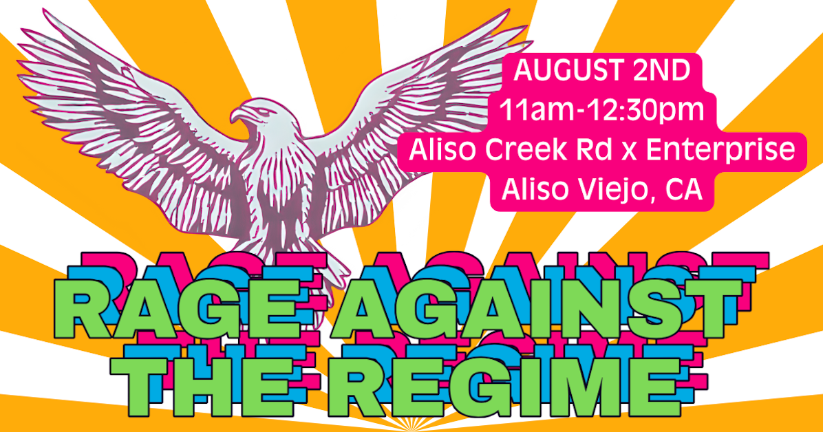 Rage Against the Regime Aliso Viejo: A Punk Rock Protest · Indivisible