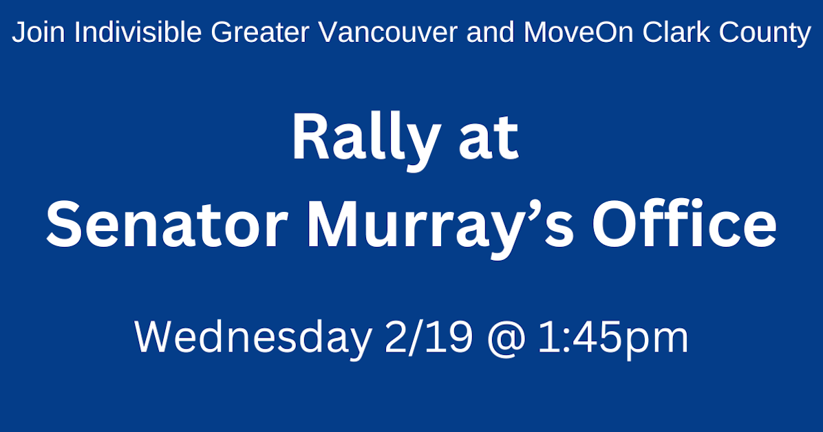 Rally at Senator Murray's Office · Indivisible Greater Vancouver