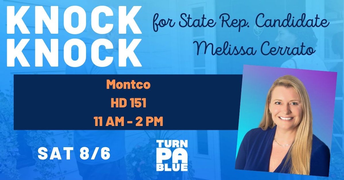Summer Knocking for Melissa Cerrato for State Rep · Turn PA Blue
