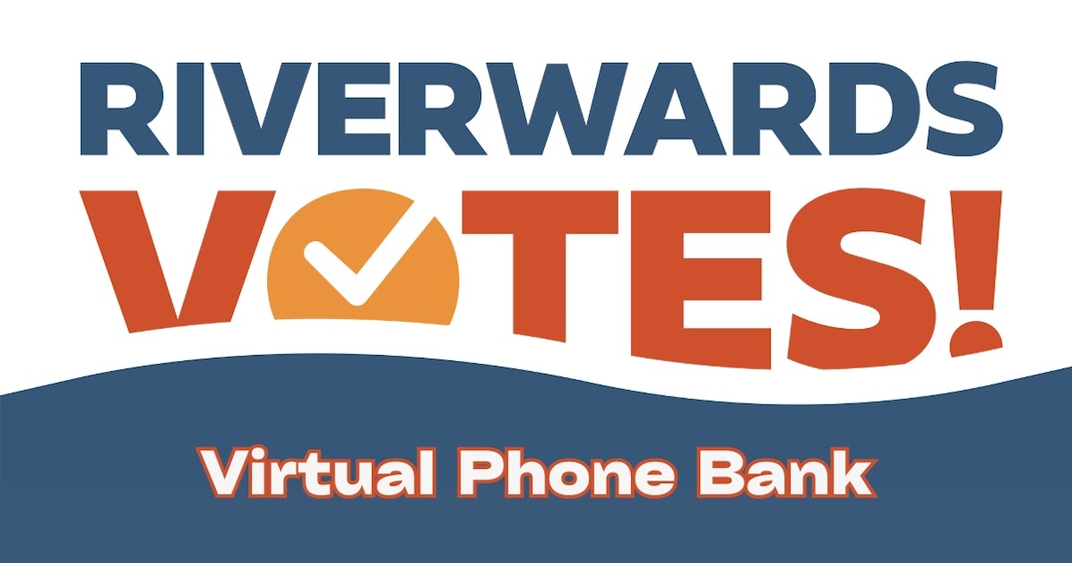 Riverwards Votes! — Virtual Phone Bank · Mobilize