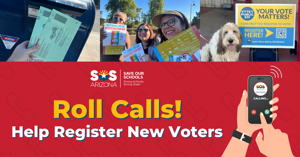 Roll Calls! Help Register New Voters · Save Our Schools Arizona