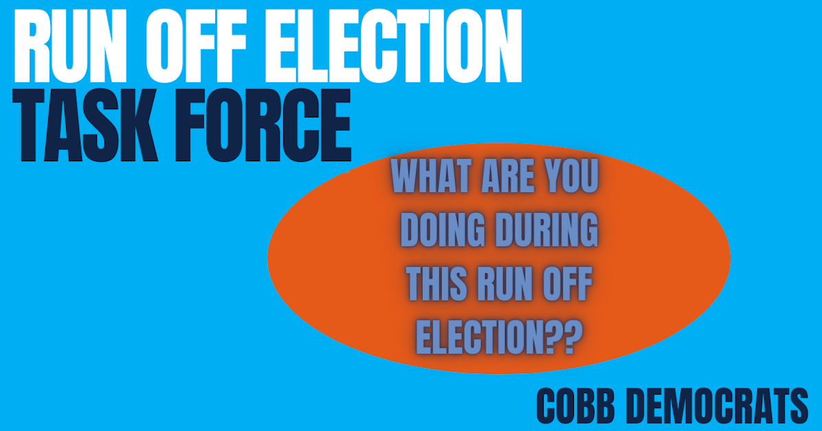Run Off Election Task Force-Riverside EpiCenter · Cobb County ...