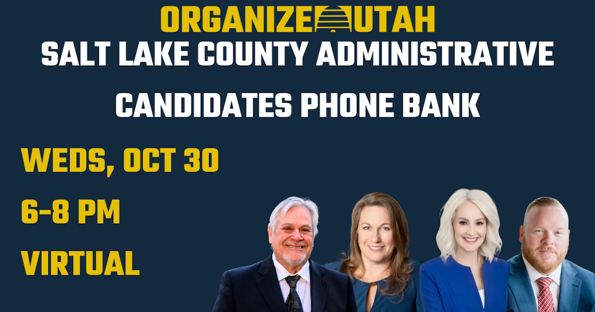 Phone Bank With Salt Lake County Administrative Candidates! · Utah ...
