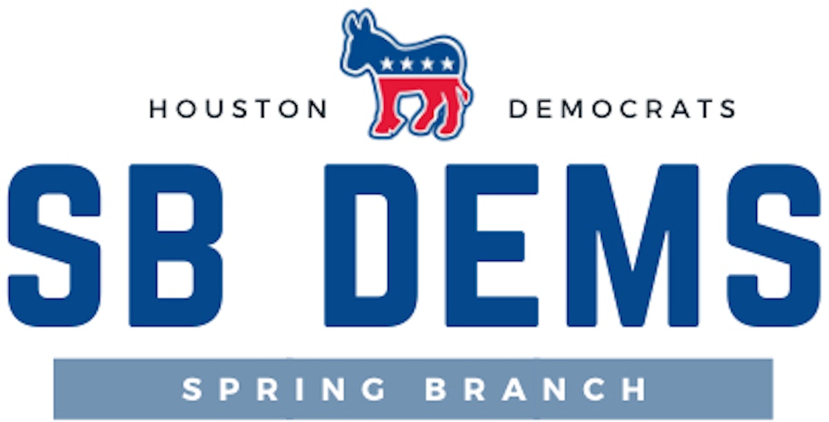Spring Branch Democrats Monthly Meeting · Harris County Democratic Party