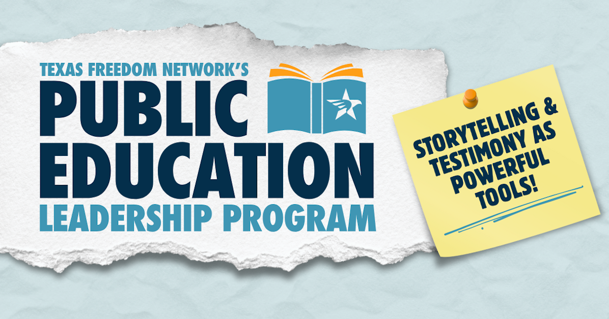 TFN: Public Education Leadership Program Part 3 · Texas Freedom Network