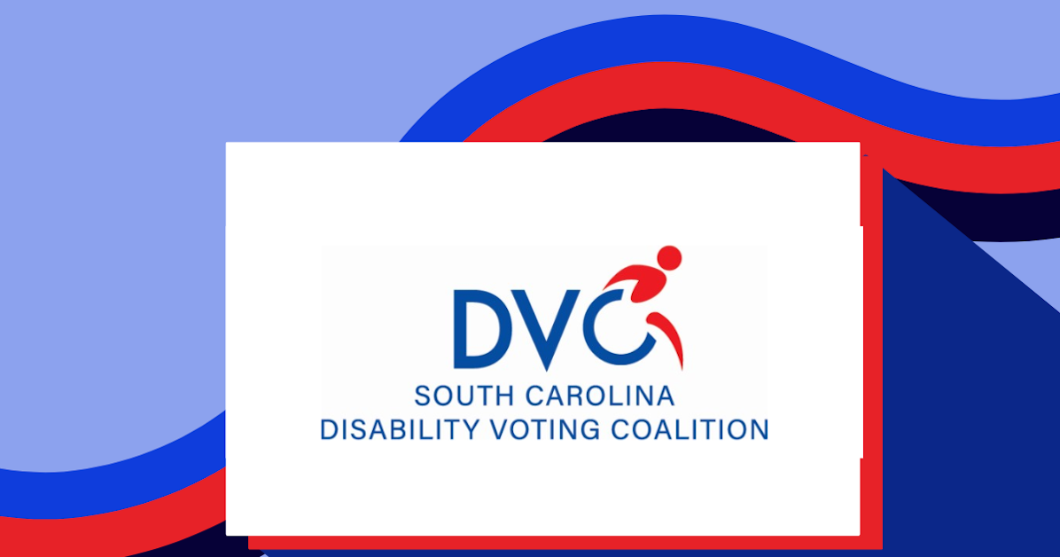 South Carolina Disability Vote Coalition · REV UP, American Association ...