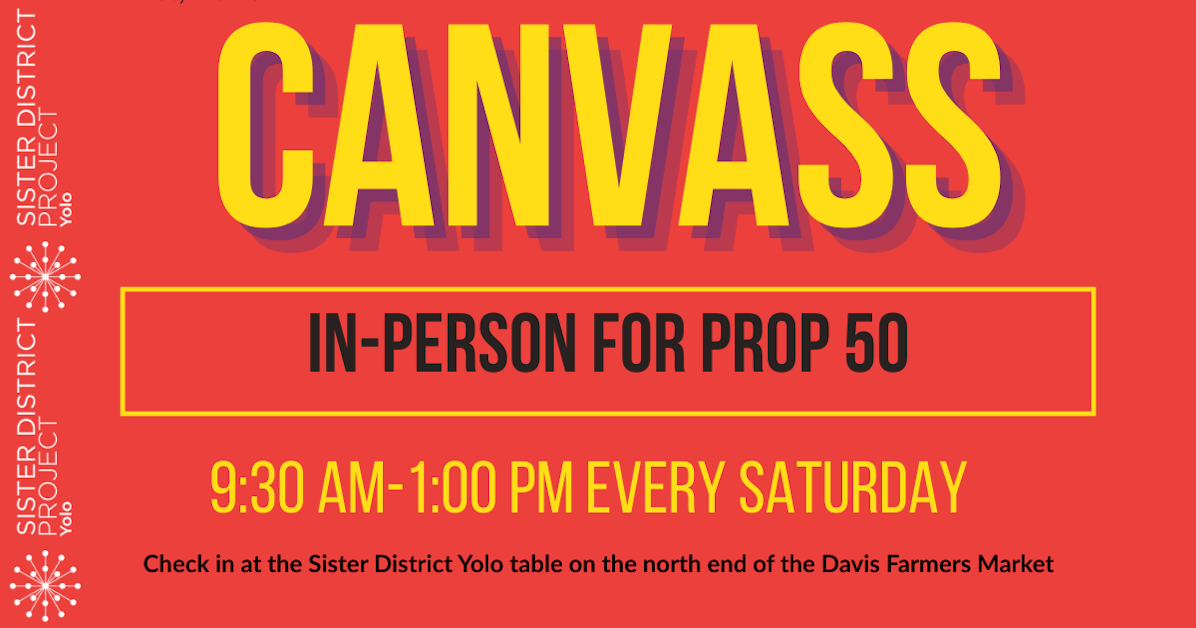 Canvass for Prop 50 in Davis with Sister District Yolo! · Swing Left