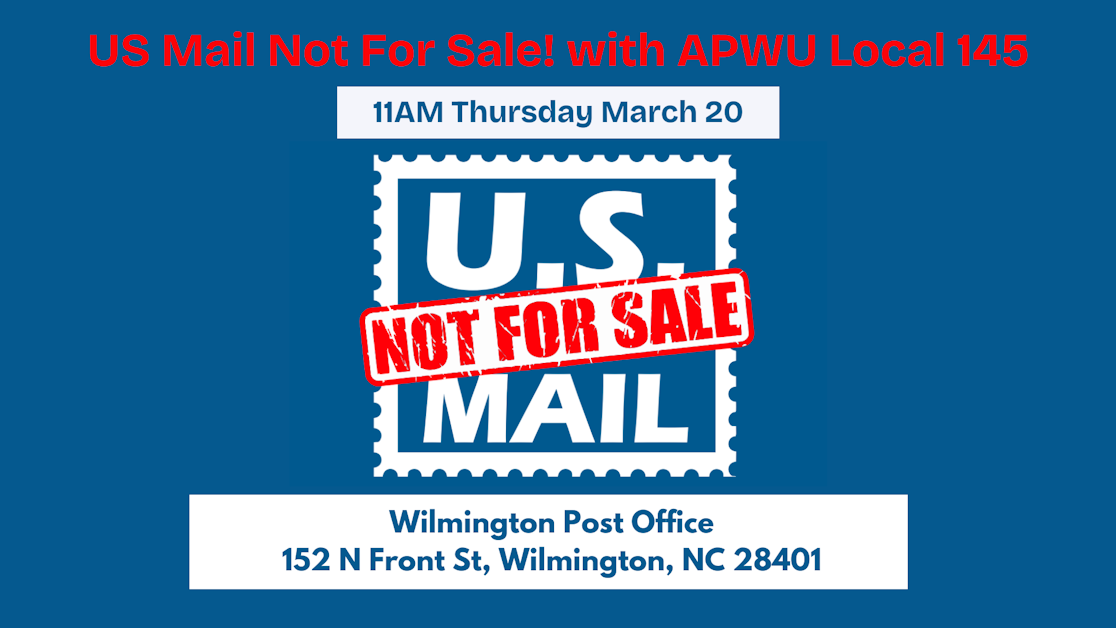 US Mail Not For Sale Rally! with APWU Local 145 · Mobilize
