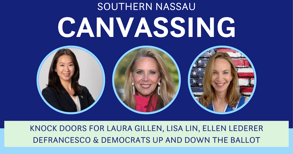 SOUTHERN NASSAU COUNTY: Canvassing for Laura Gillen, Lisa Lin, and ...