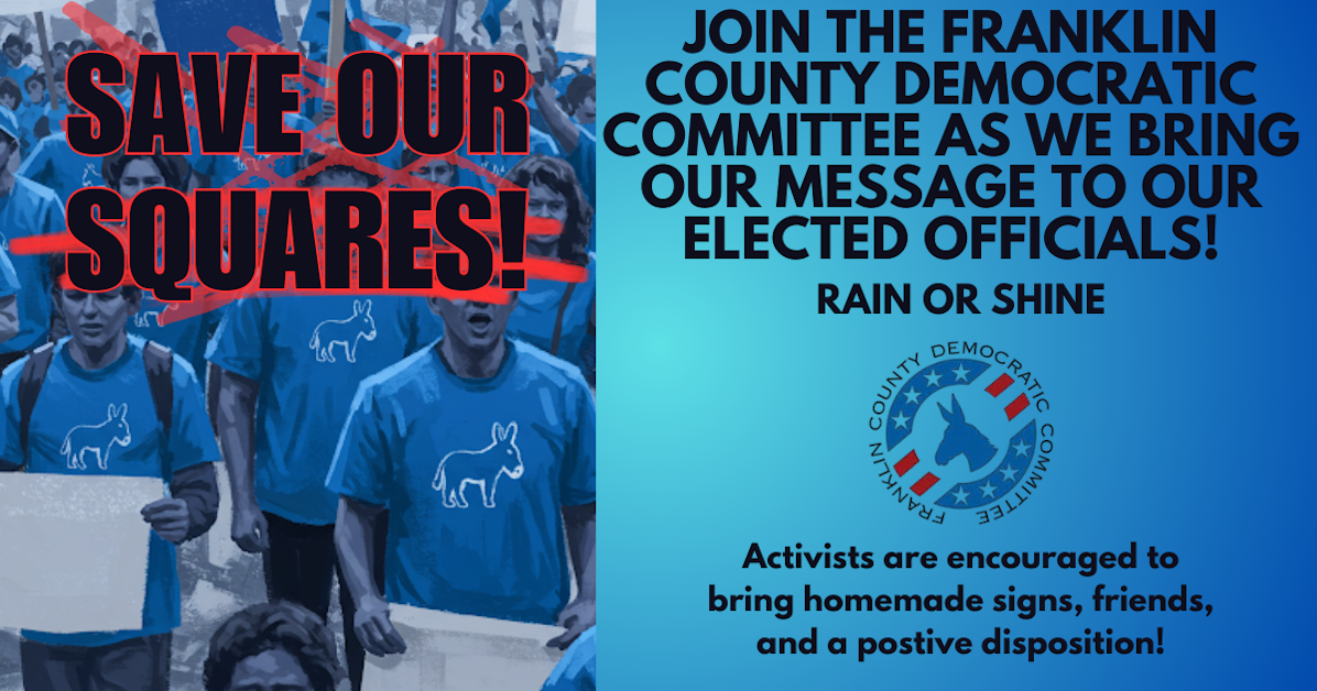 Save Our Squares! · Franklin County Democratic Committee