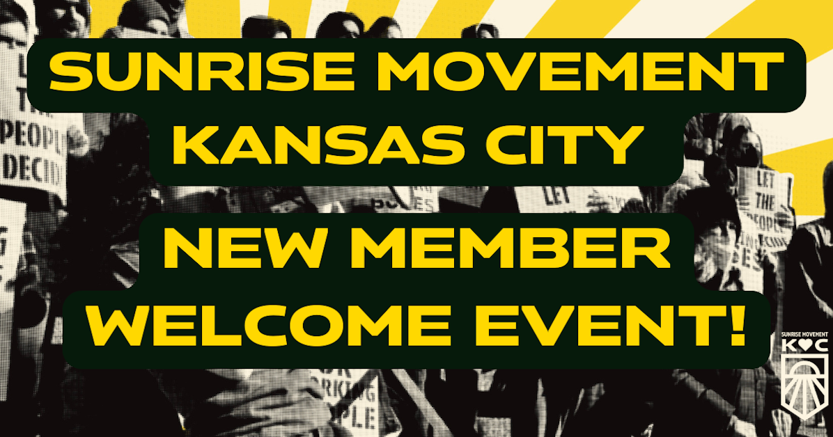Sunrise Movement - KC October Welcome Event! · Sunrise Movement