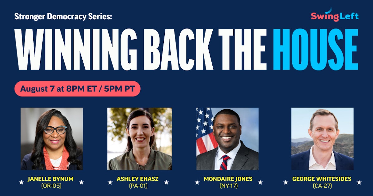Stronger Democracy Series: Winning Back the House · Swing Left