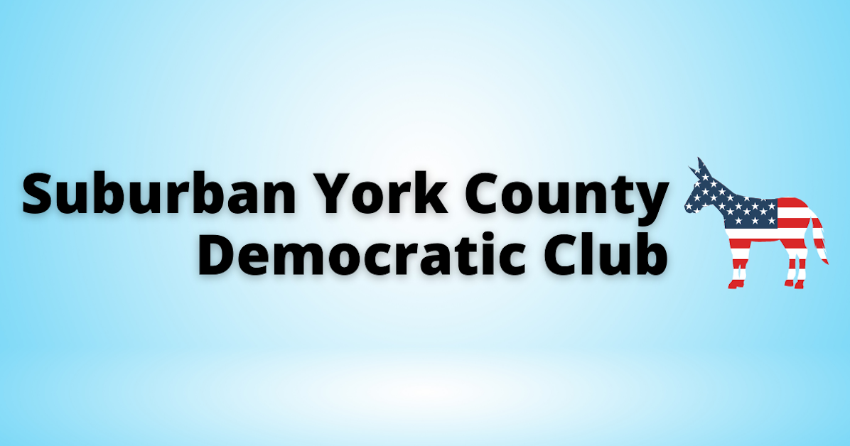 Suburban York County Democratic Club Reorganization Meeting · PA ...