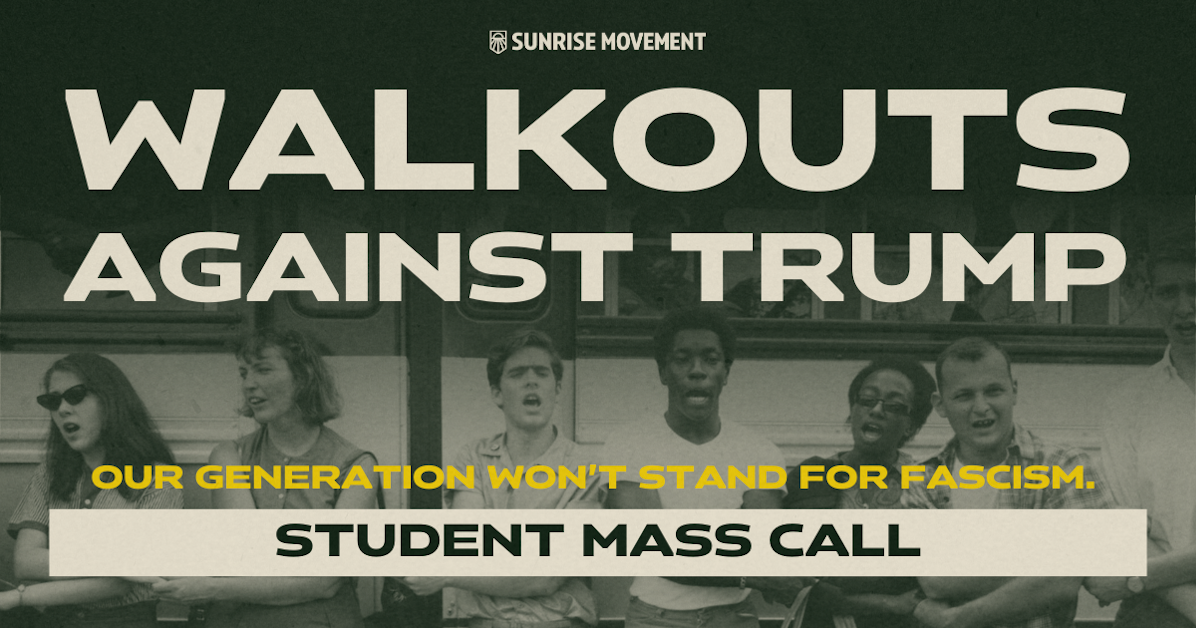 Walkouts Against Trump - Student Mass Call · Sunrise Movement