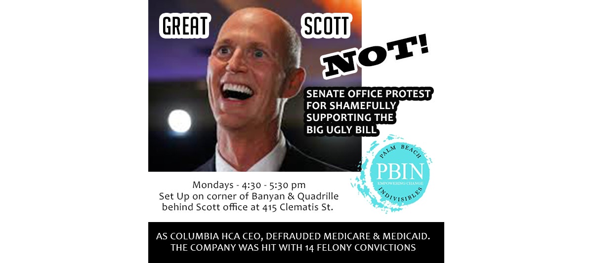 GREAT SCOTT NOT! Senate Office Protest · Palm Beach Indivisibles
