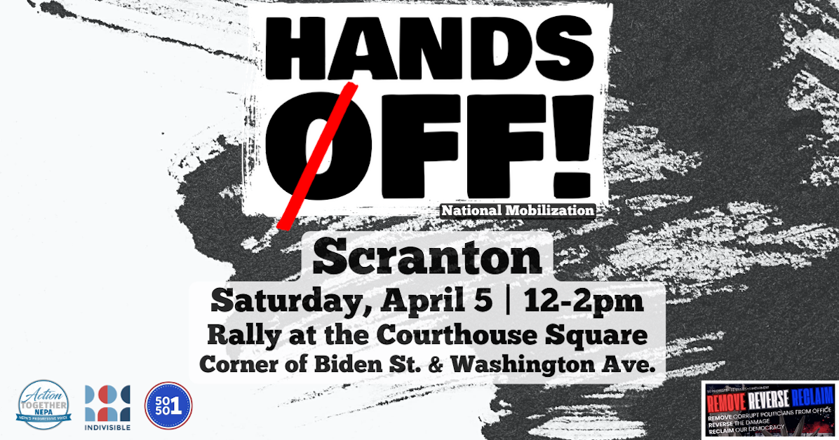 Hands Off! Scranton Rally - April 5 National Mobilization · Mobilize