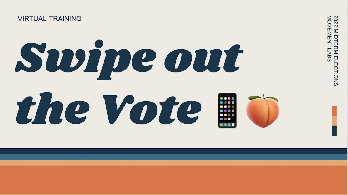 Swipe Out The Vote Training + Swipe Party · Movement Labs