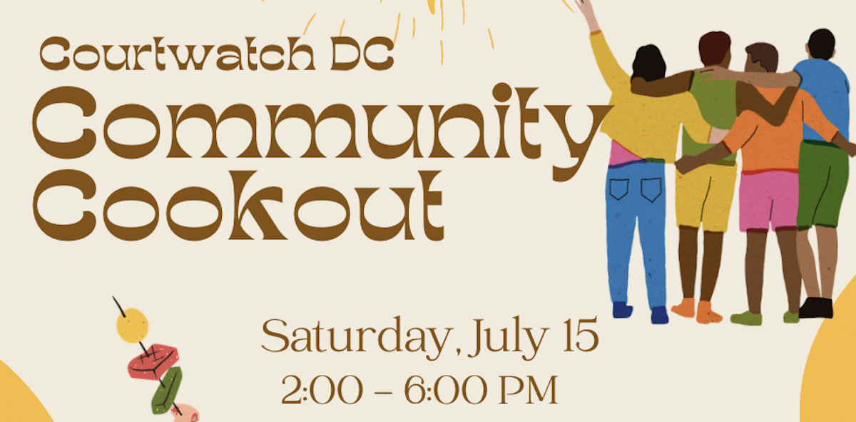 Courtwatch DC Community Cookout · Harriet’s Wildest Dreams