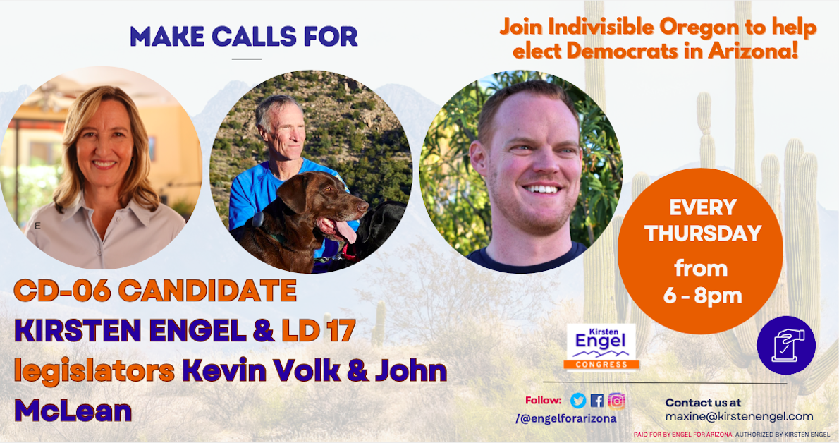 Call Swing Voters in Arizona for Kirsten Engel (CD-6) with Indivisible ...
