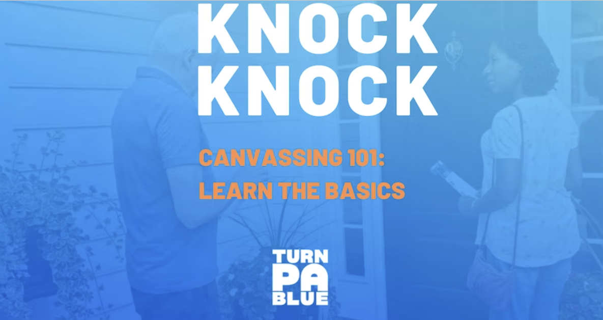Canvassing 101: How To Knock Doors & Influence People · Turn PA Blue
