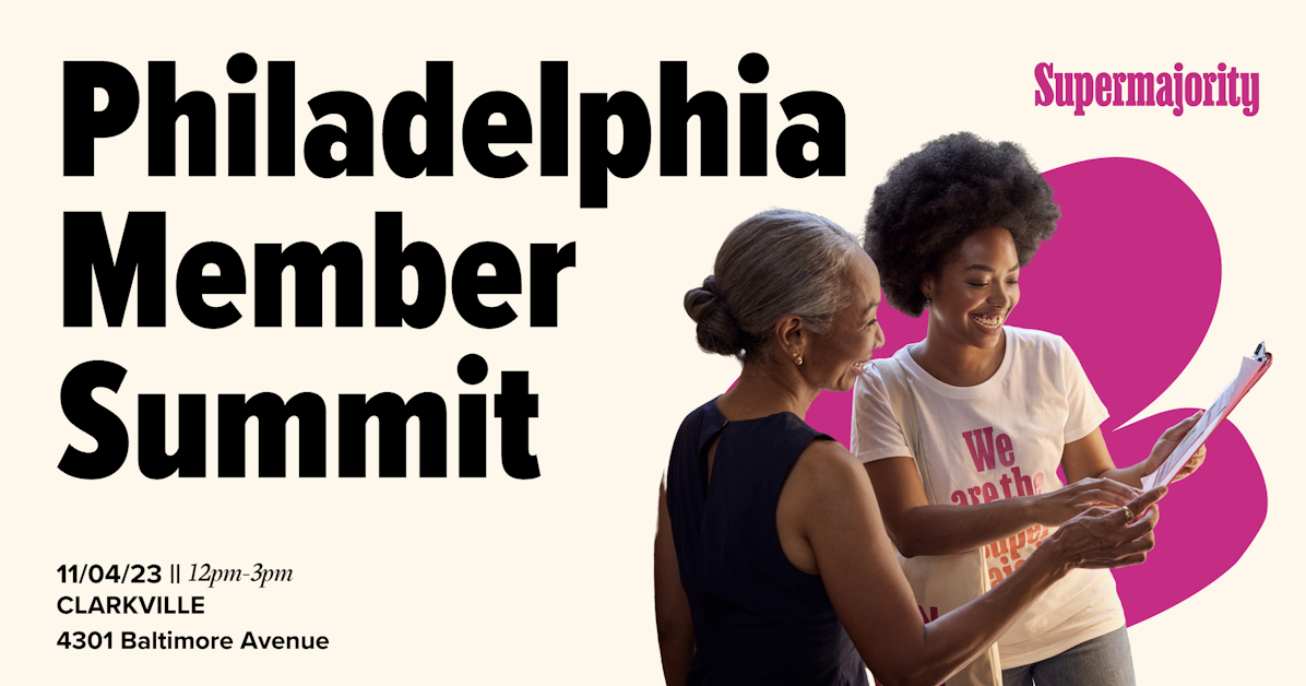 Supermajority Philadelphia Member Summit · Supermajority