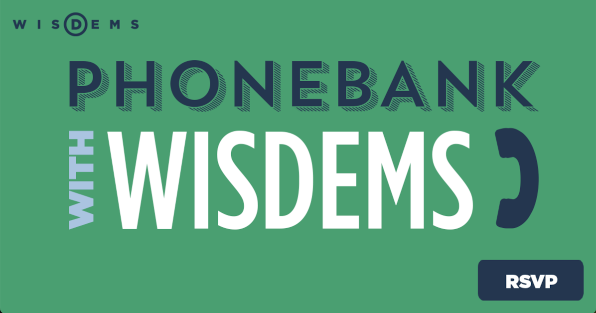 Virtual Volunteer Recruitment Phonebanks! · WisDems