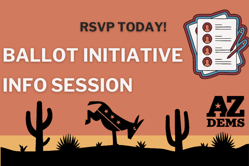 Tucson Ballot Initiative Info Session! · Arizona Democratic Party