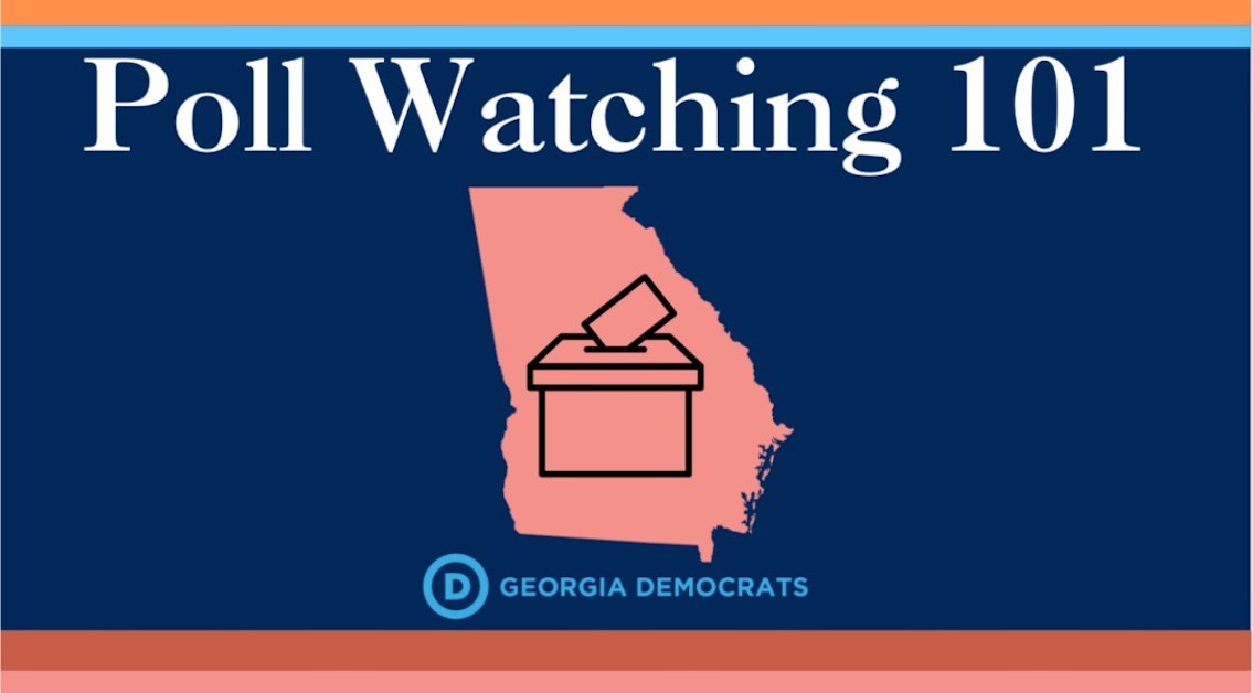 Election Day Poll Watcher Training · Democratic Party of Georgia