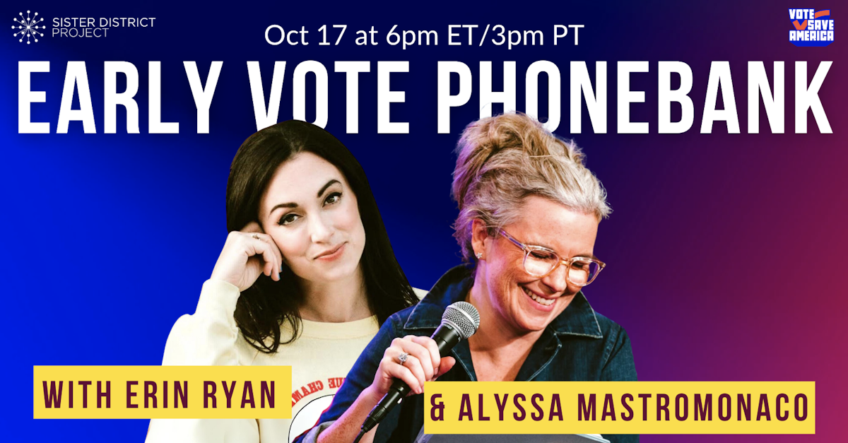 Sister District & Vote Save America Phonebank with Erin Ryan & Alyssa ...