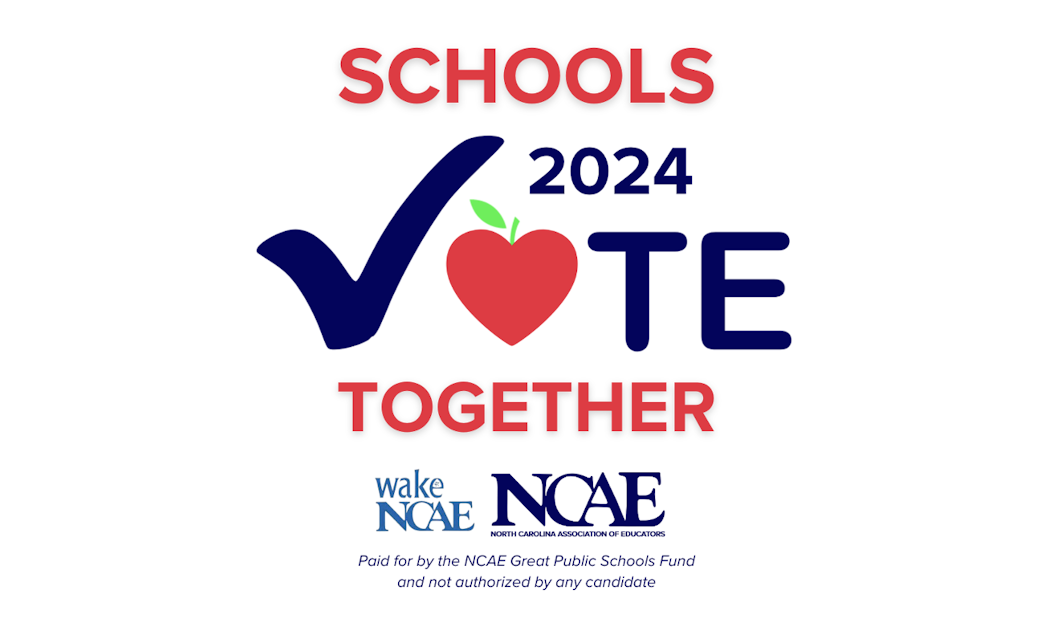 Wake NCAE Schools Vote Together Event · North Carolina Association of ...
