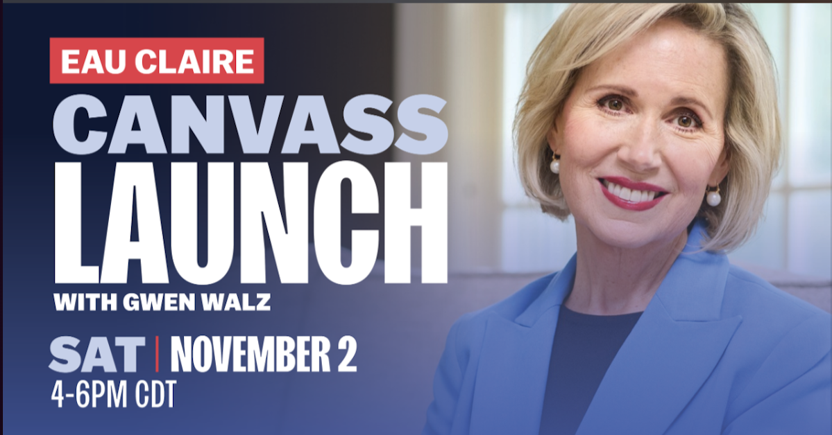 Eau Claire Canvass Launch with Mrs. Gwen Walz! · WisDems