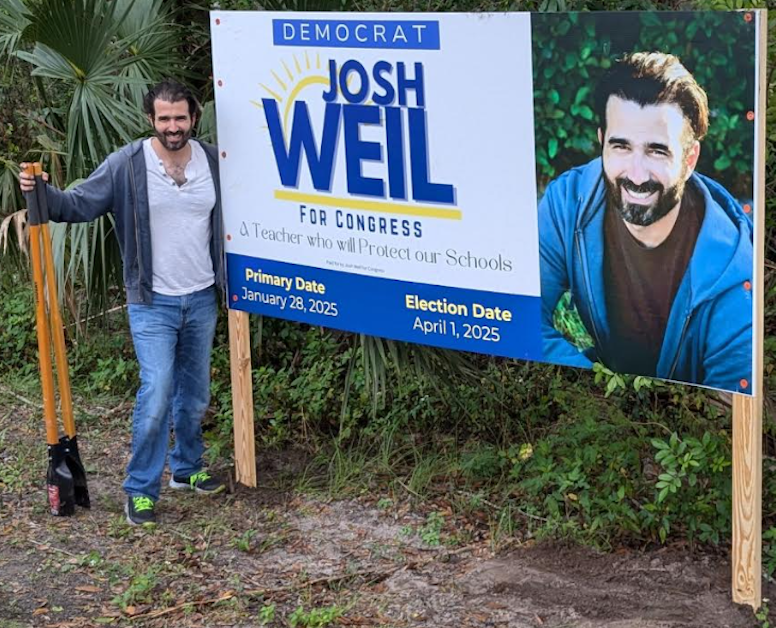 Put up signs to help Josh Weil run for Congress in FL 6th District ...