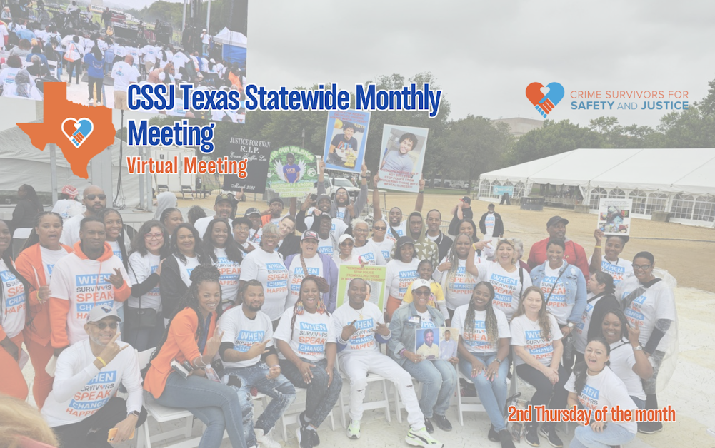 CSSJ Texas Statewide Membership Monthly Meeting · Crime Survivors for ...
