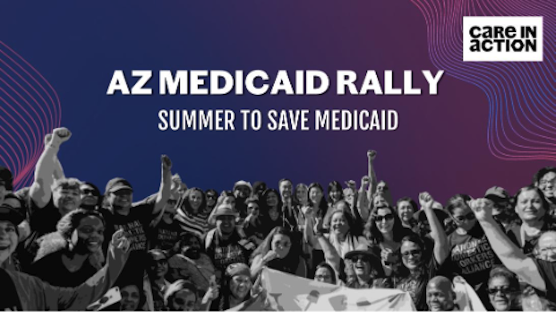 Summer to Save Medicaid Rally! · Care in Action C4
