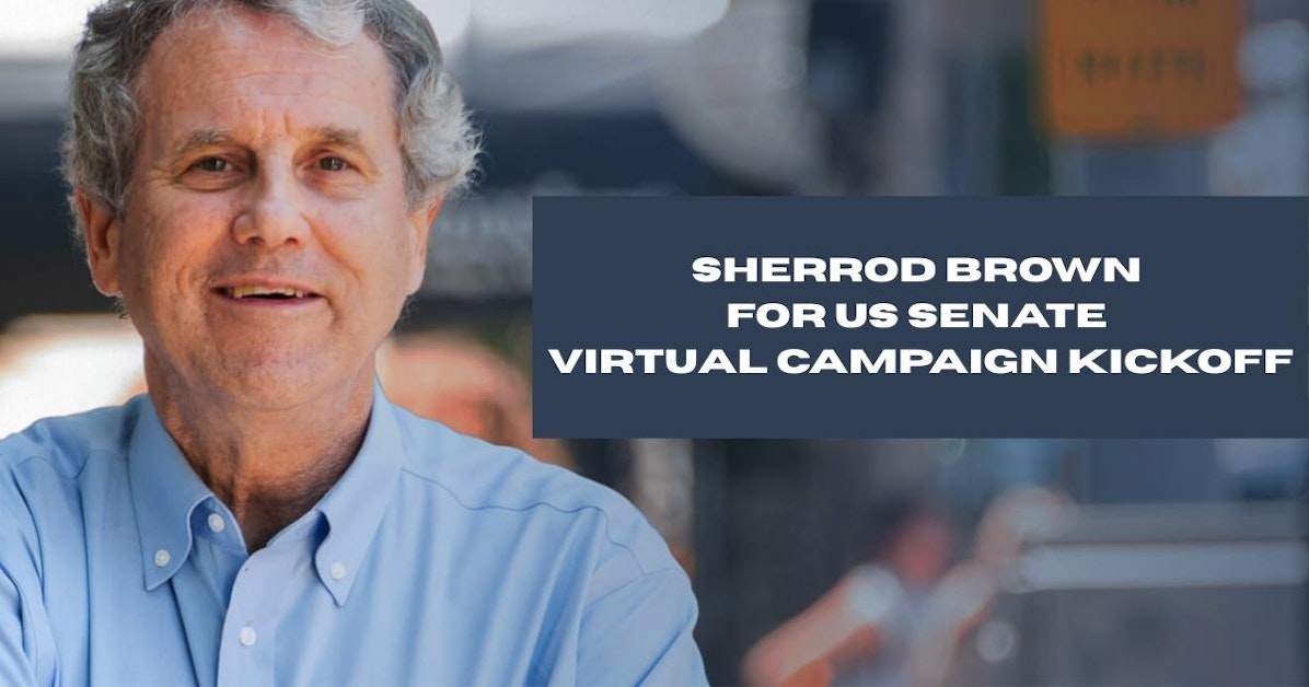 Sherrod Brown for US Senate Virtual Campaign Kickoff · Ohio Democratic ...