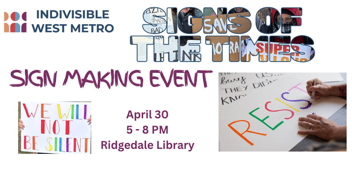 Signs of the Times Part Deux - Sign Making Event · Indivisible