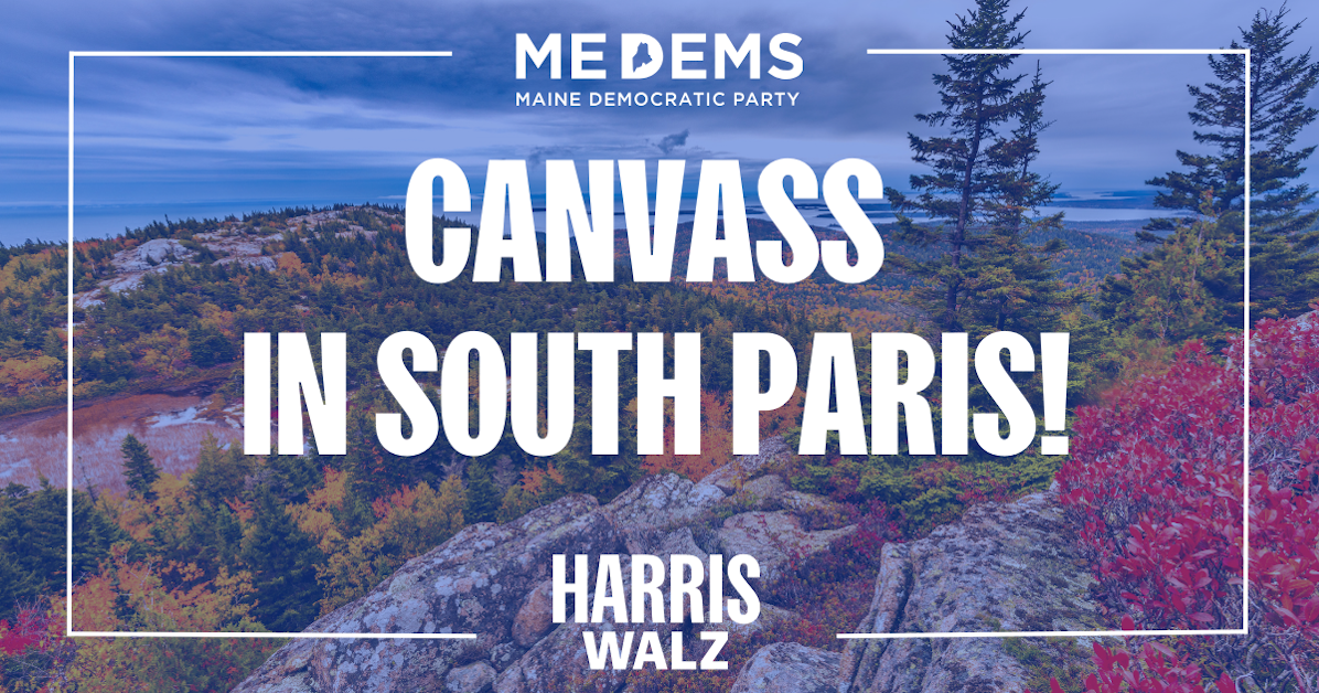 Canvass in South Paris with the Maine Dems Coordinated Campaign ...