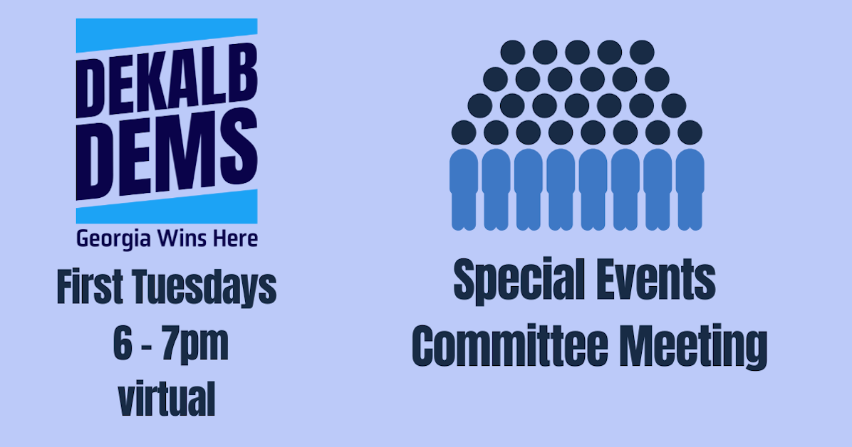 DeKalb Dems Monthly Special Events Committee Meeting · DeKalb County ...