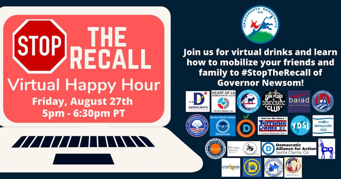 Stop the Recall Relational Organizing Happy Hour · Grassroots Democrats HQ