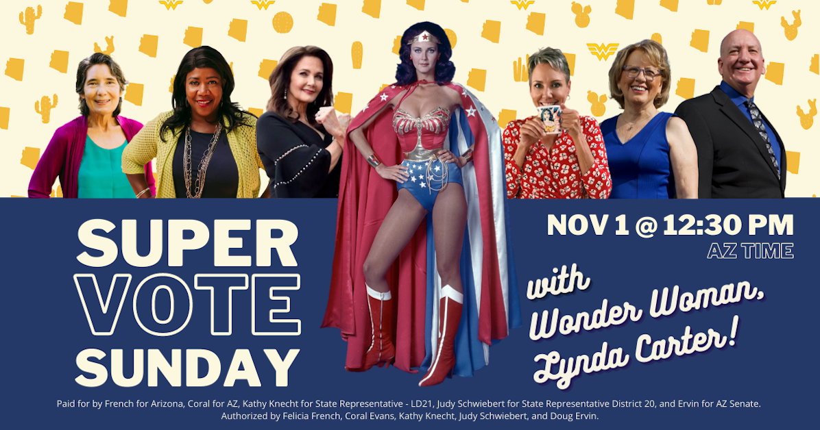 Super Vote Sunday - with Wonder Woman, Lynda Carter! · Arizona ...