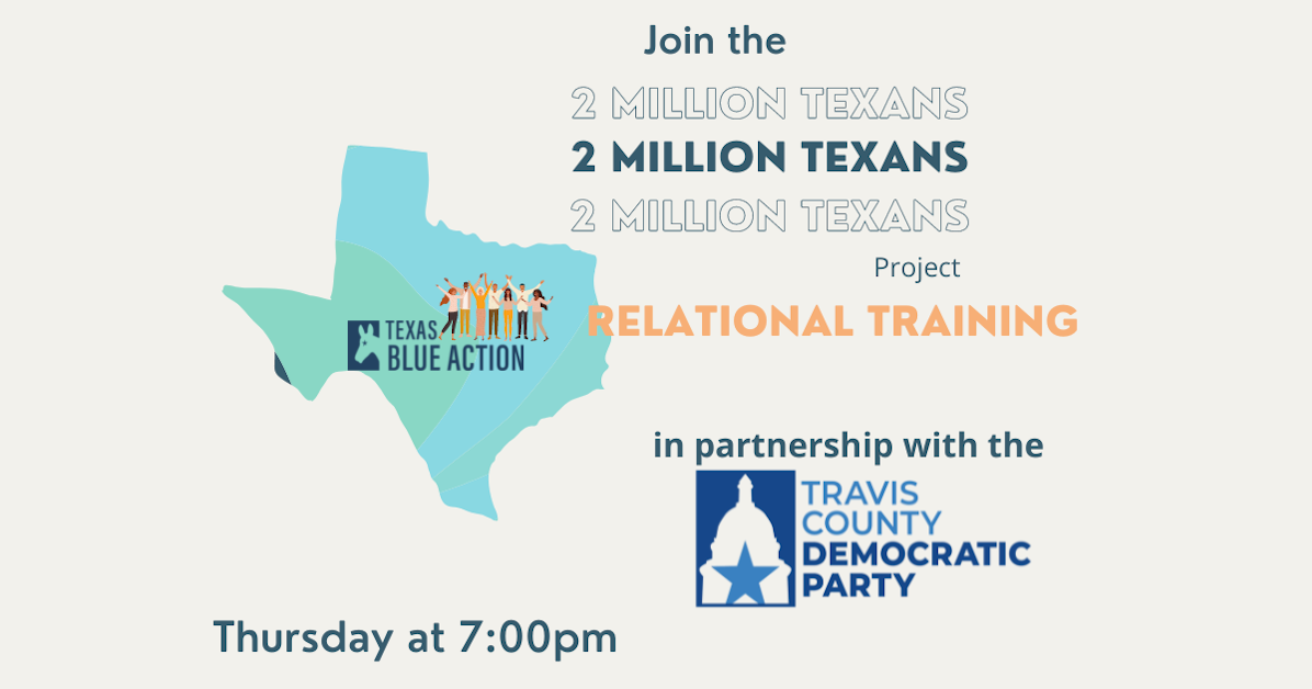 2 Million Texans & TCDP Virtual Relational Training · Texas Blue Action