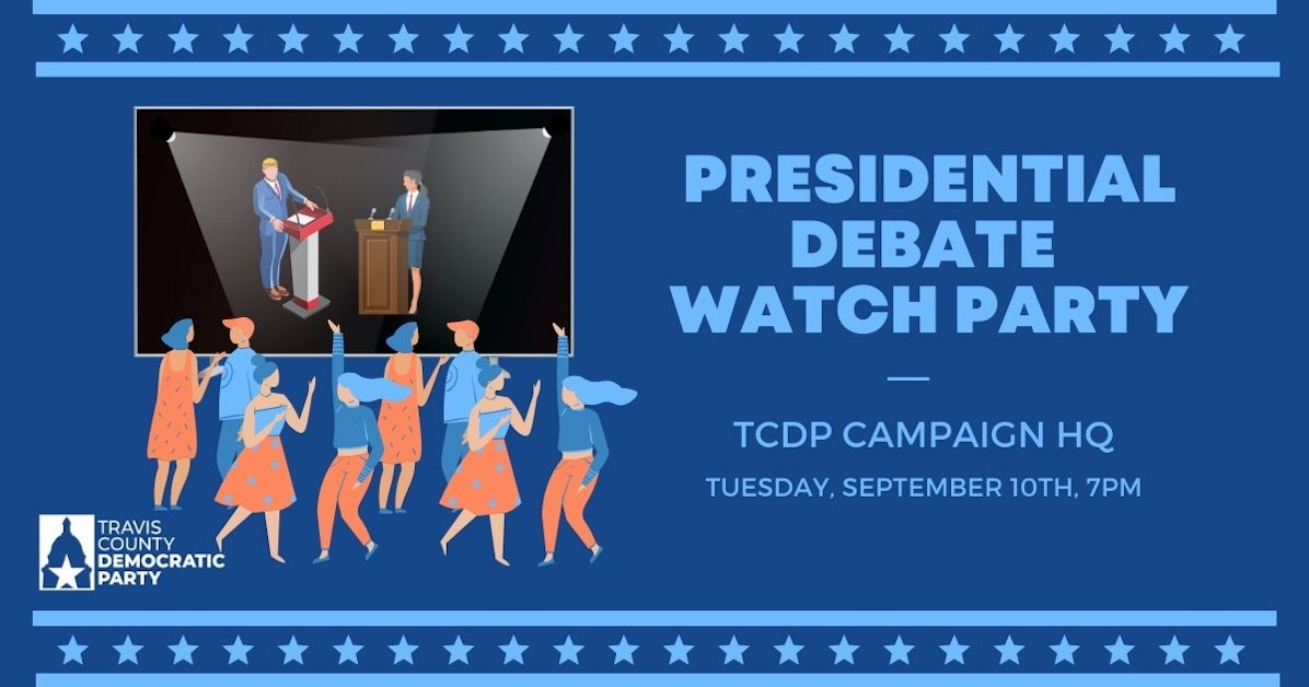TCDP Debate Watch Party! · Travis County Democratic Party