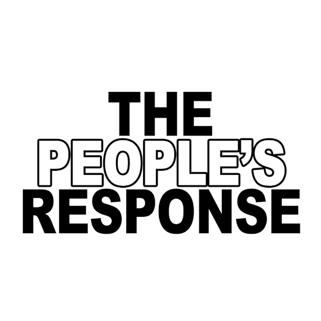 The People's Response - On-Site Support · The People's Response