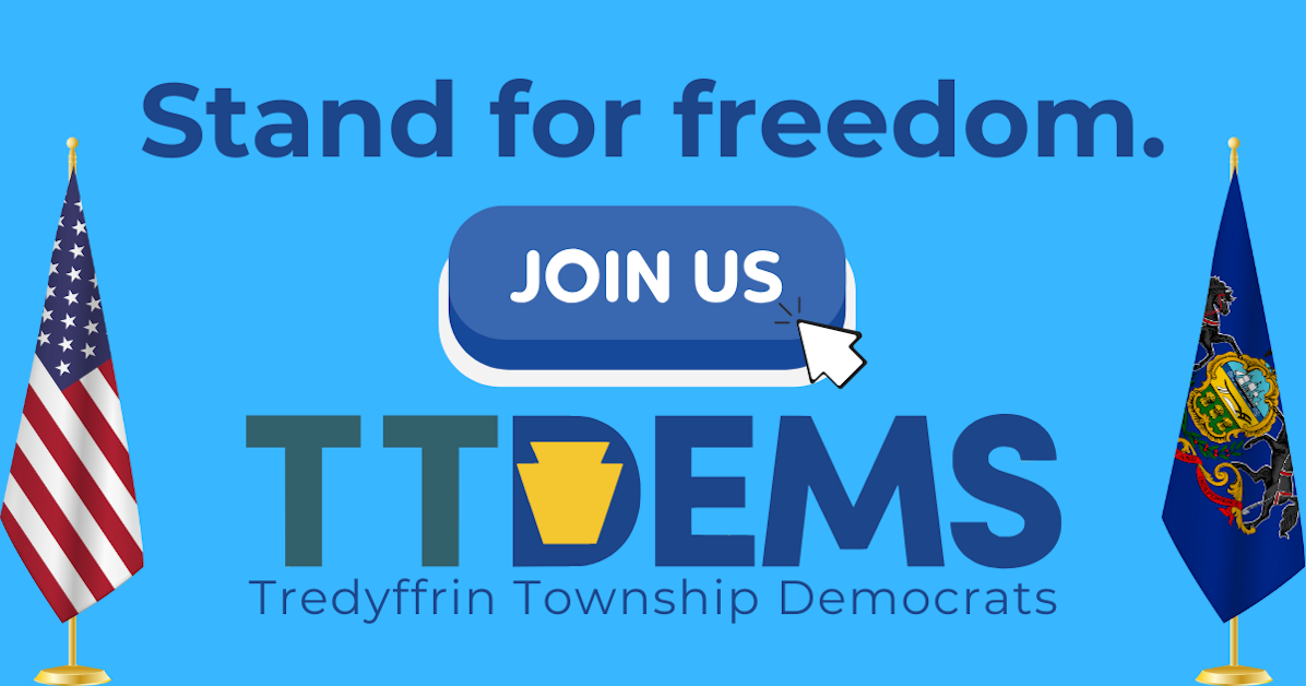 Get Involved with the Tredyffrin Democrats · Chester County Democratic ...