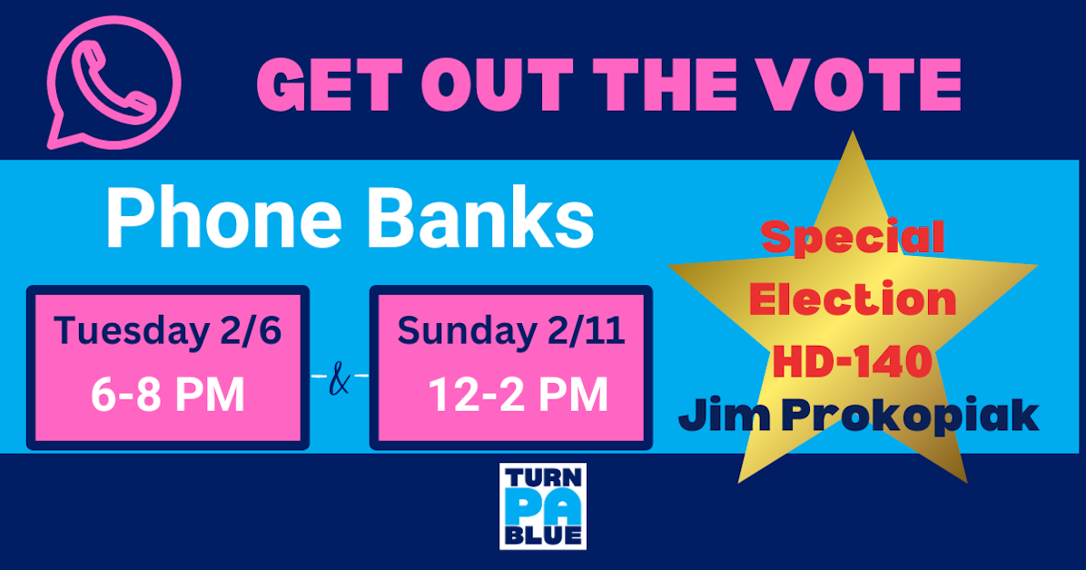 Special Election HD-140 - Get Out the Vote Phonebank for Jim Prokopiak ...