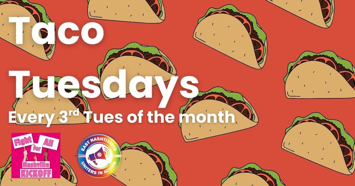 Taco Tuesdays! (Every 3rd Tuesday) · Mobilize