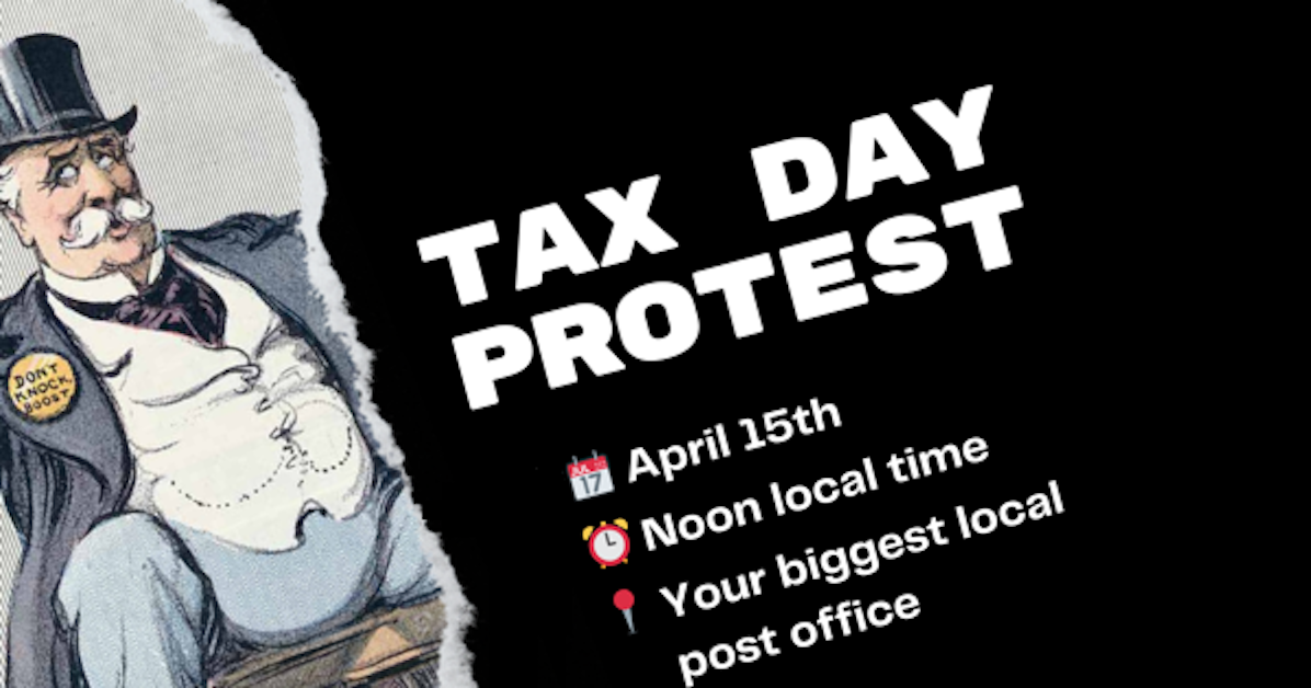 Tax (the oligarchs) Day Protest, April 15 · Mobilize