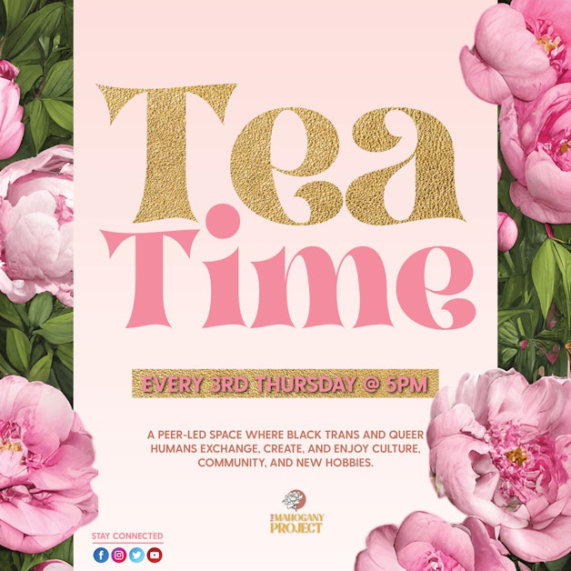 Tea Time Monthly Networking - August · The Mahogany Project