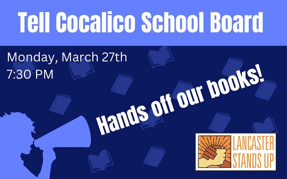 Tell Cocalico School Board: Hands Off Our Books! · Pennsylvania Stands Up