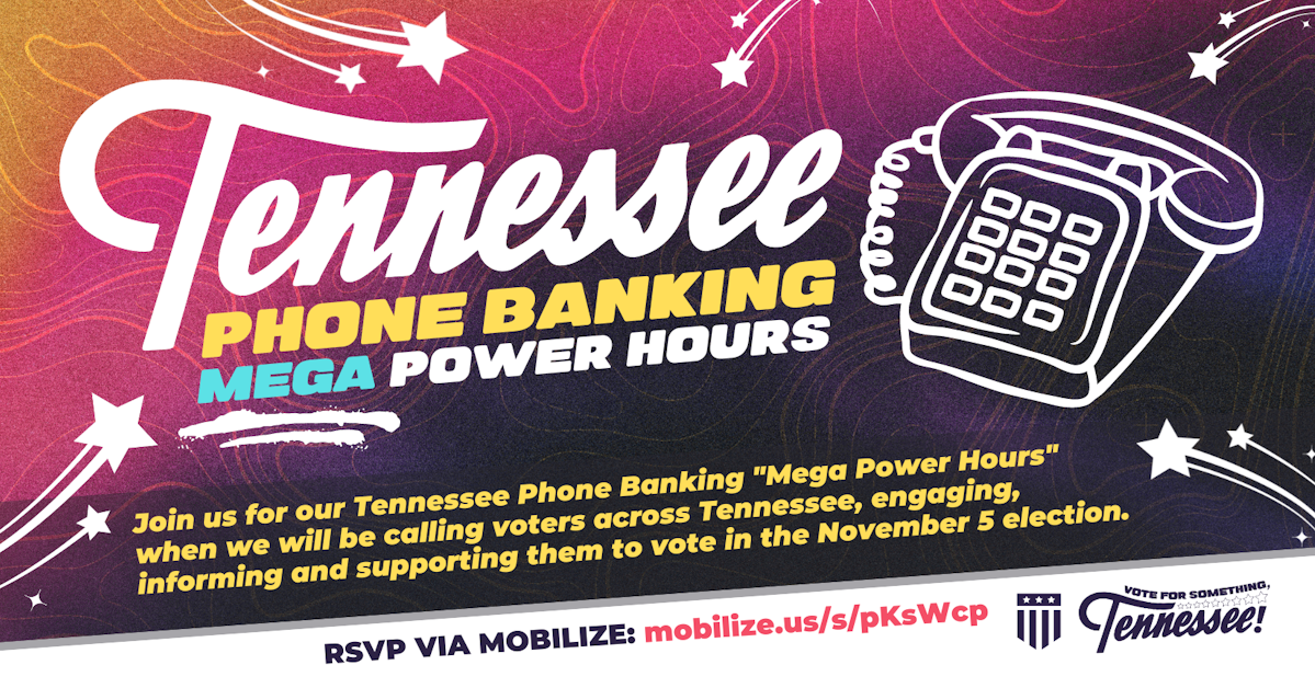 Tennessee Phone Banking "Mega Power Hours" · CALEB